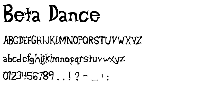 Beta Dance Font : Fancy Distorted Category : pickafont.com
